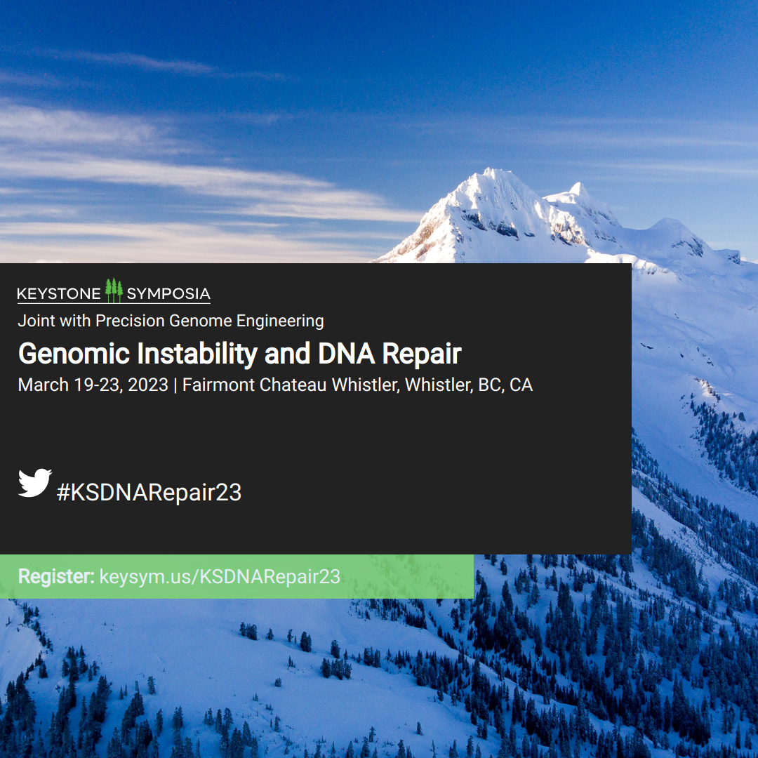 Genomic Instability and DNA Repair | Keystone Symposia | Digital Toolkit